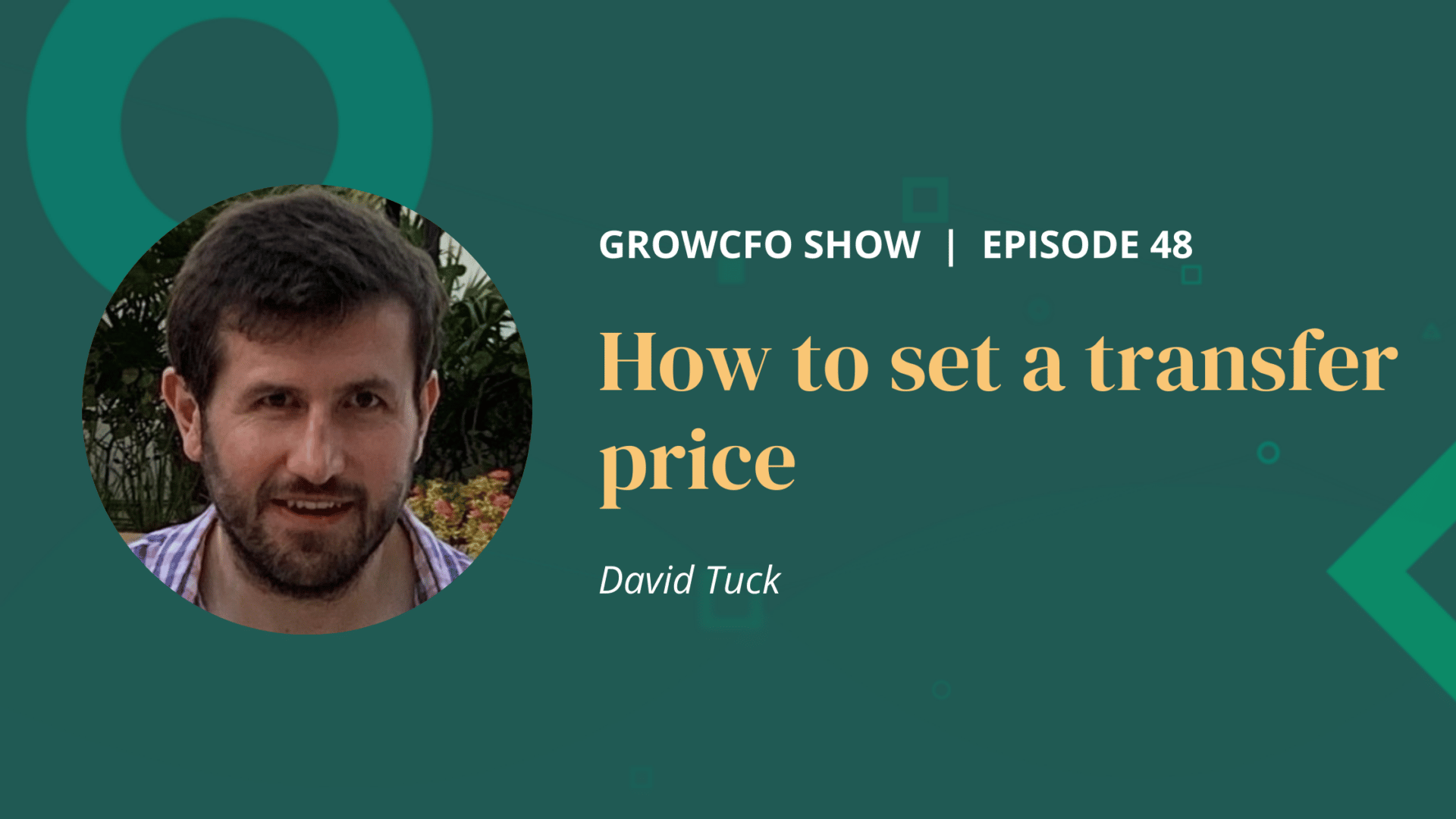 #48 How to approach transfer pricing with David Tuck - GrowCFO