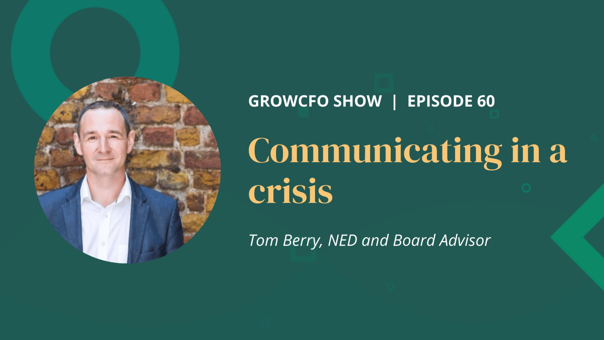 #60 Communicating in a Crisis with Tom Berry - GrowCFO