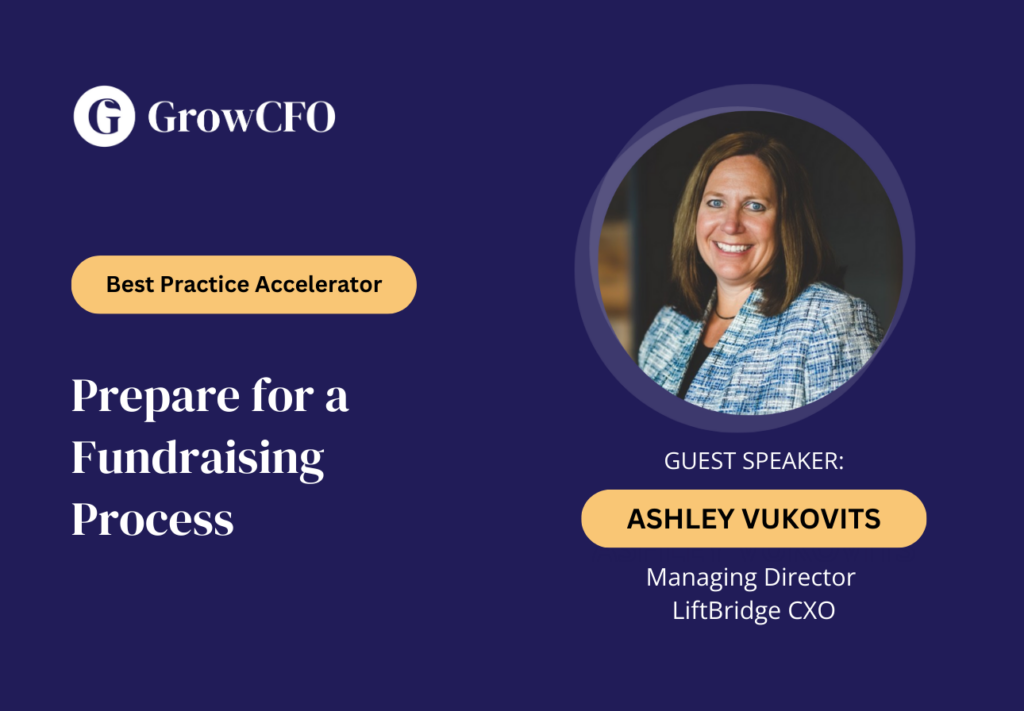 Best Practice Accelerator: Prepare for a Fundraising Process - GrowCFO