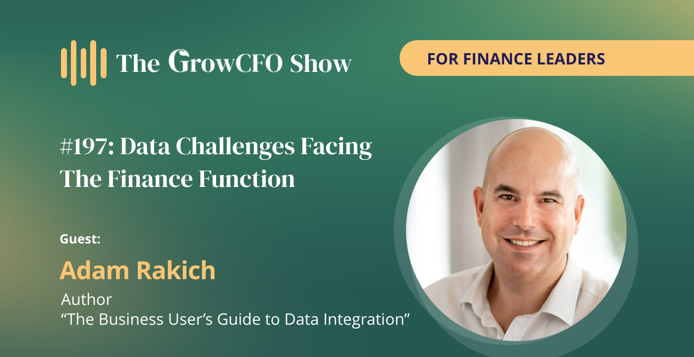 #197 Data Challenges Facing The Finance Function with with Adam Rakich ...