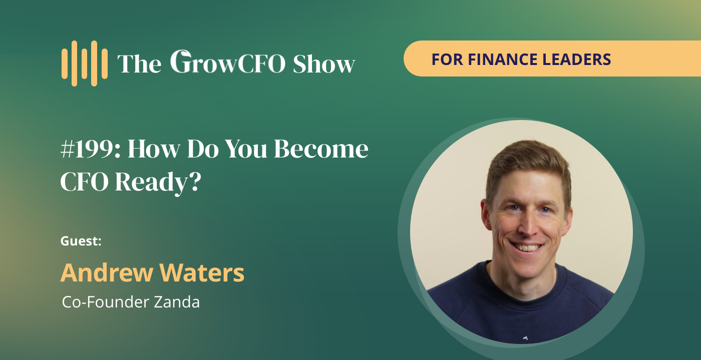 #199 How Do You Become CFO Ready? with Andrew Waters, Co-Founder, Zanda ...