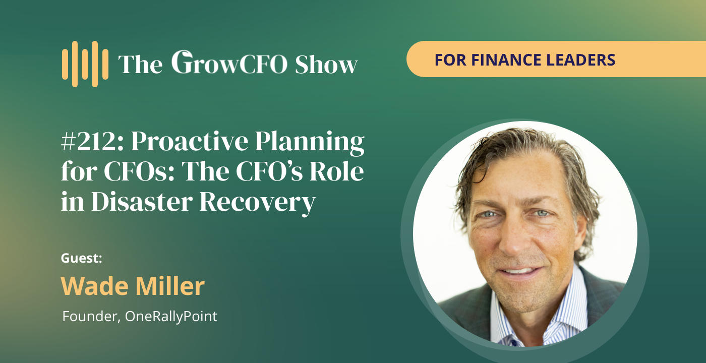 #212 Proactive Planning for CFOs: The CFO's Role in Disaster Recovery ...