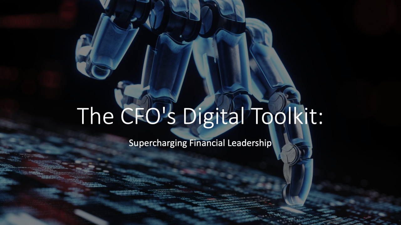 The CFO's Digital Toolkit: Supercharging Financial Leadership - GrowCFO
