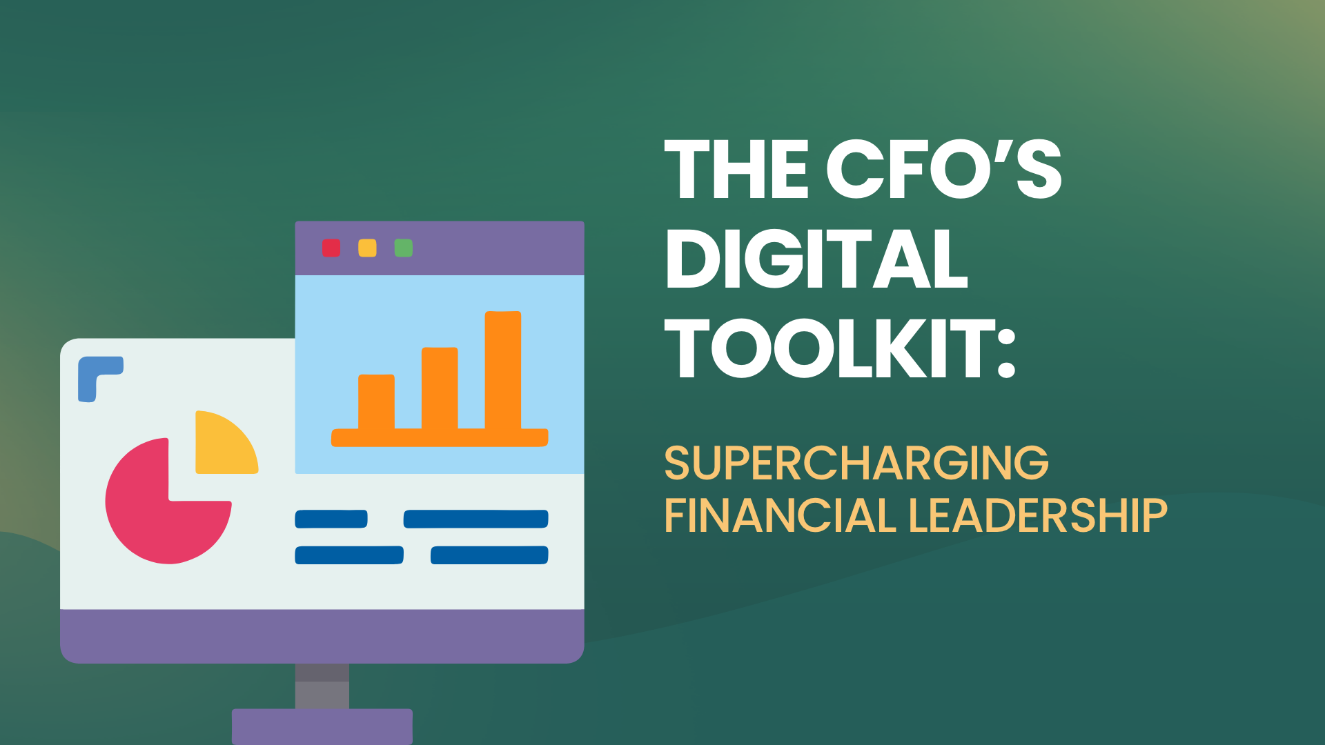 The CFO's Digital Toolkit: Supercharging Financial Leadership - GrowCFO