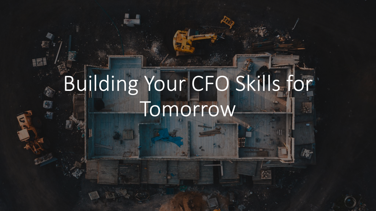 From Vision to Reality: Building Your CFO Skills for Tomorrow - GrowCFO