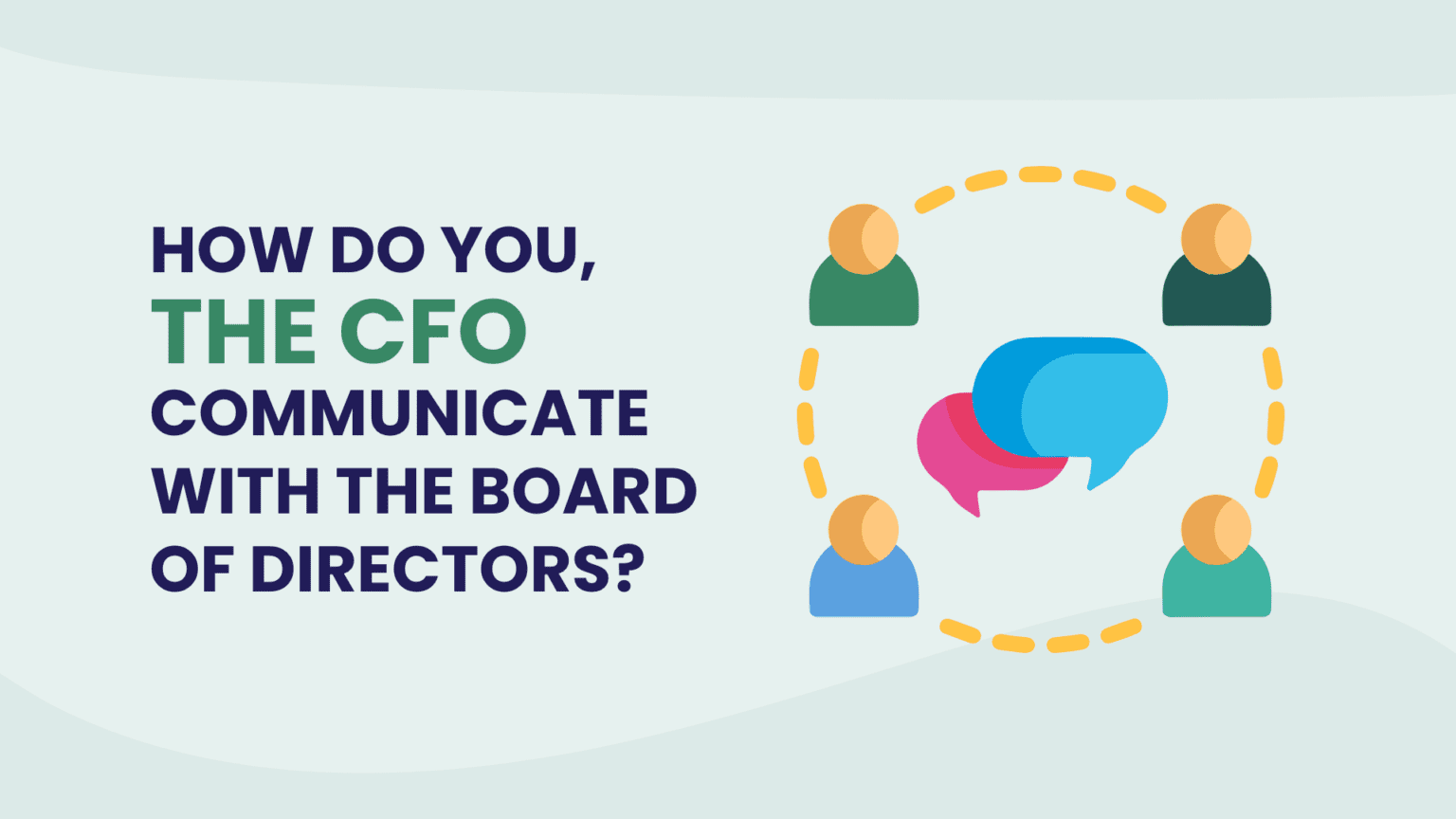 How Do You, The CFO Communicate With The Board of Directors? - GrowCFO