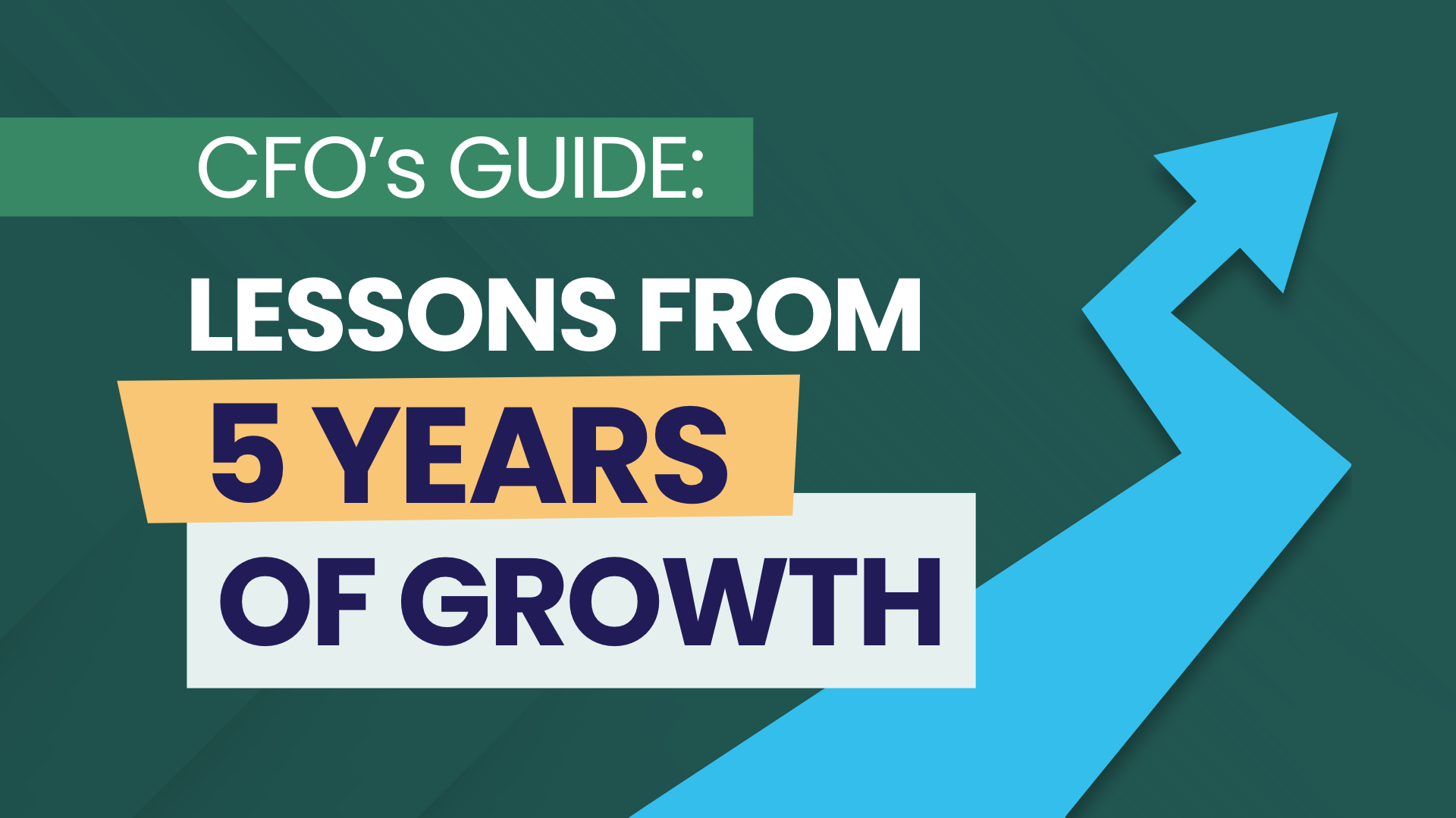 CFO’s Guide Lessons from 5 Years of Growth - GrowCFO