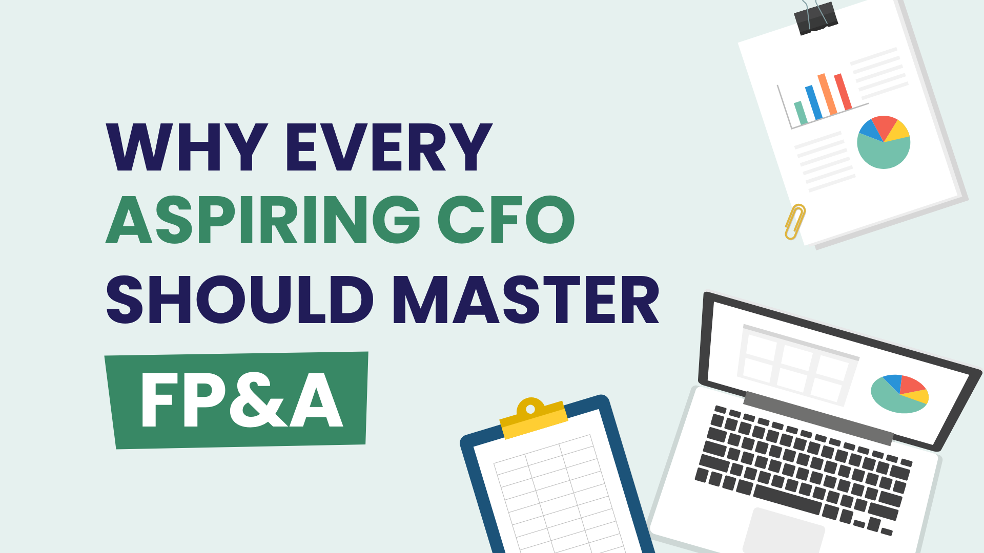 Why Every Aspiring CFO Should Master FP&A - GrowCFO
