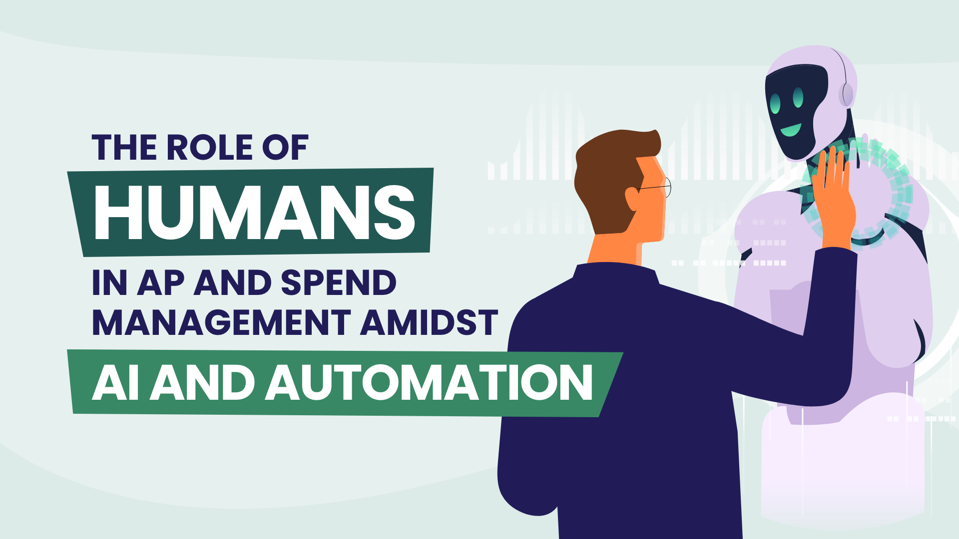 The Role of Humans in AP and Spend Management Amidst AI and Automation ...