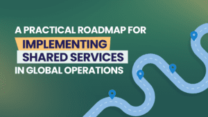 A Practical Roadmap for Implementing Shared Services in Global ...