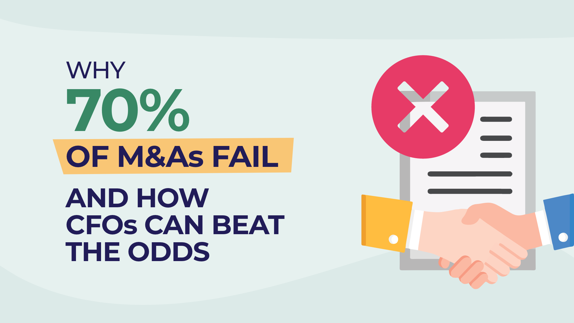 Why 70% of M&As Fail — And How CFOs Can Beat the Odds - GrowCFO