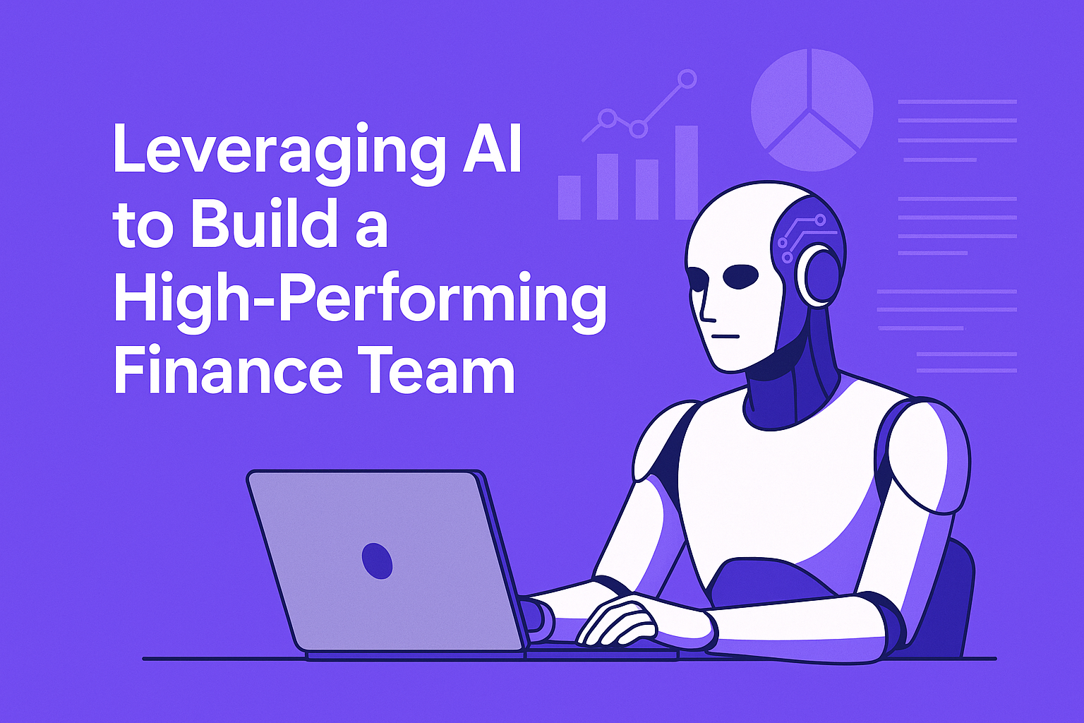 Leveraging AI To Build A High Performing Finance Team - GrowCFO