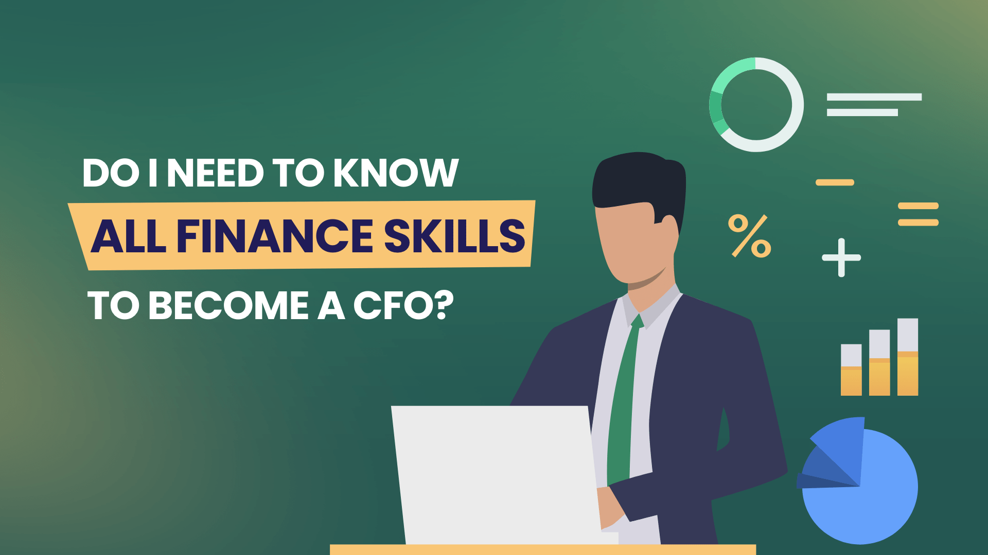 Do I Need to Know All Finance Skills to Become a CFO? - GrowCFO