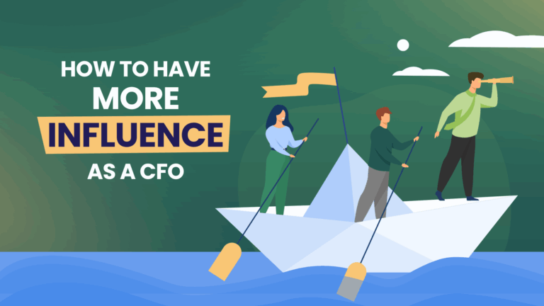 How To Have More Influence As A CFO - GrowCFO