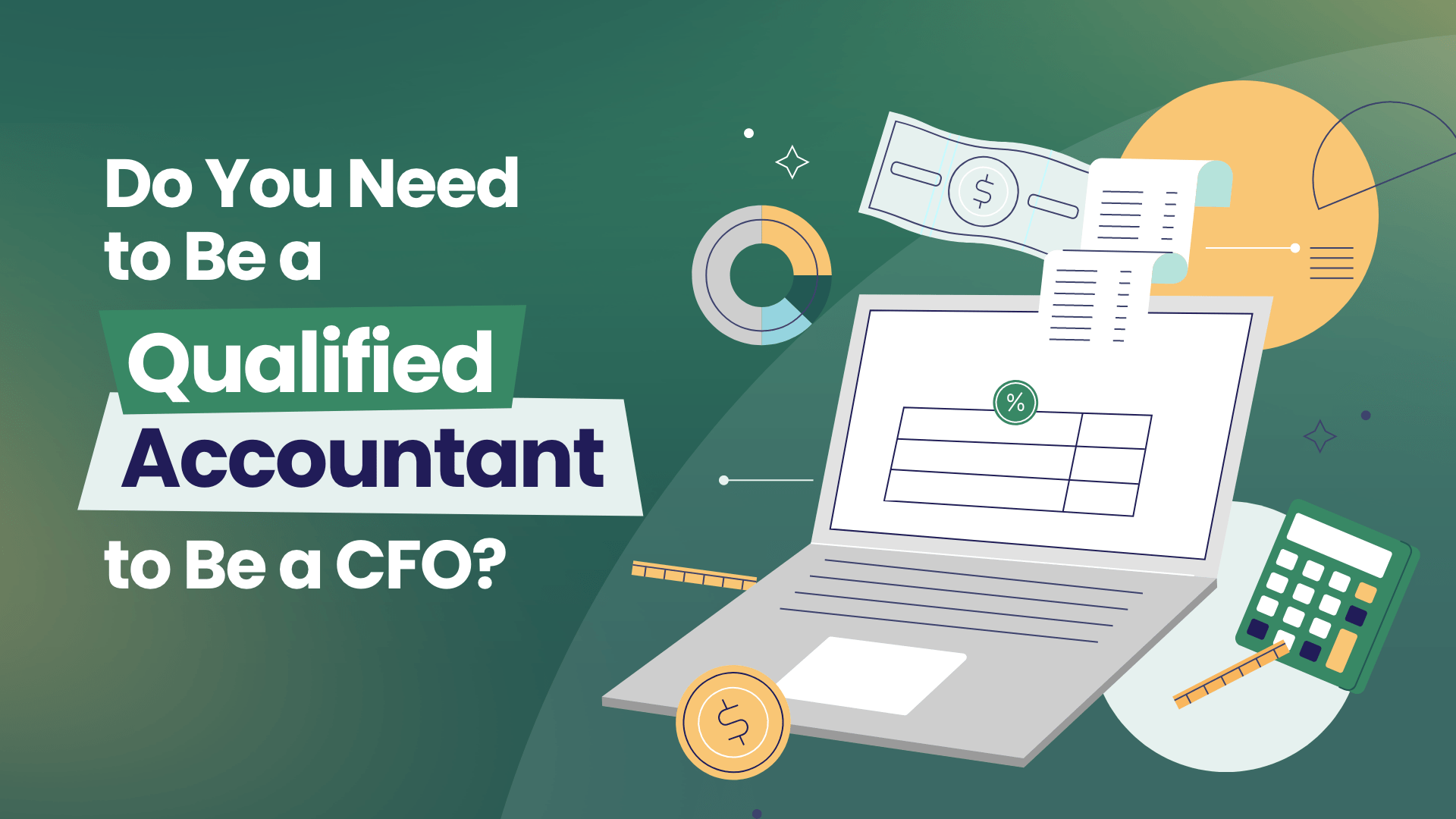 Do You Need to Be a Qualified Accountant to Be a CFO? - GrowCFO
