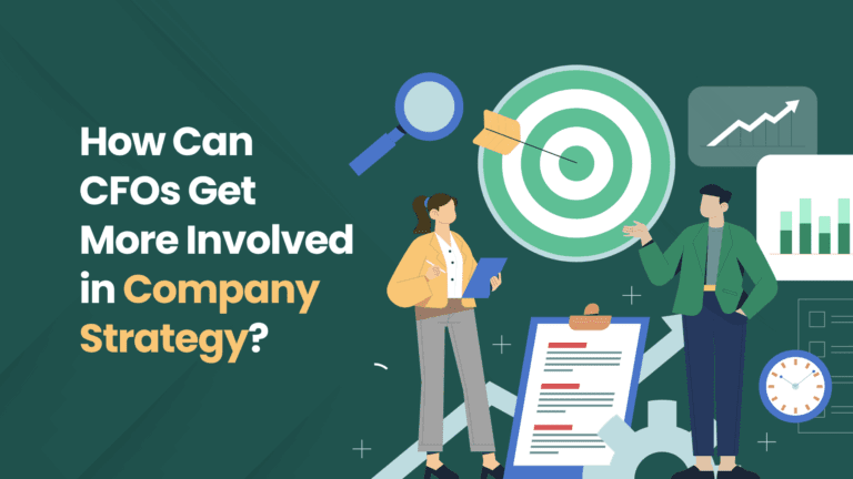 How Can CFOs Get More Involved in Company Strategy? - GrowCFO