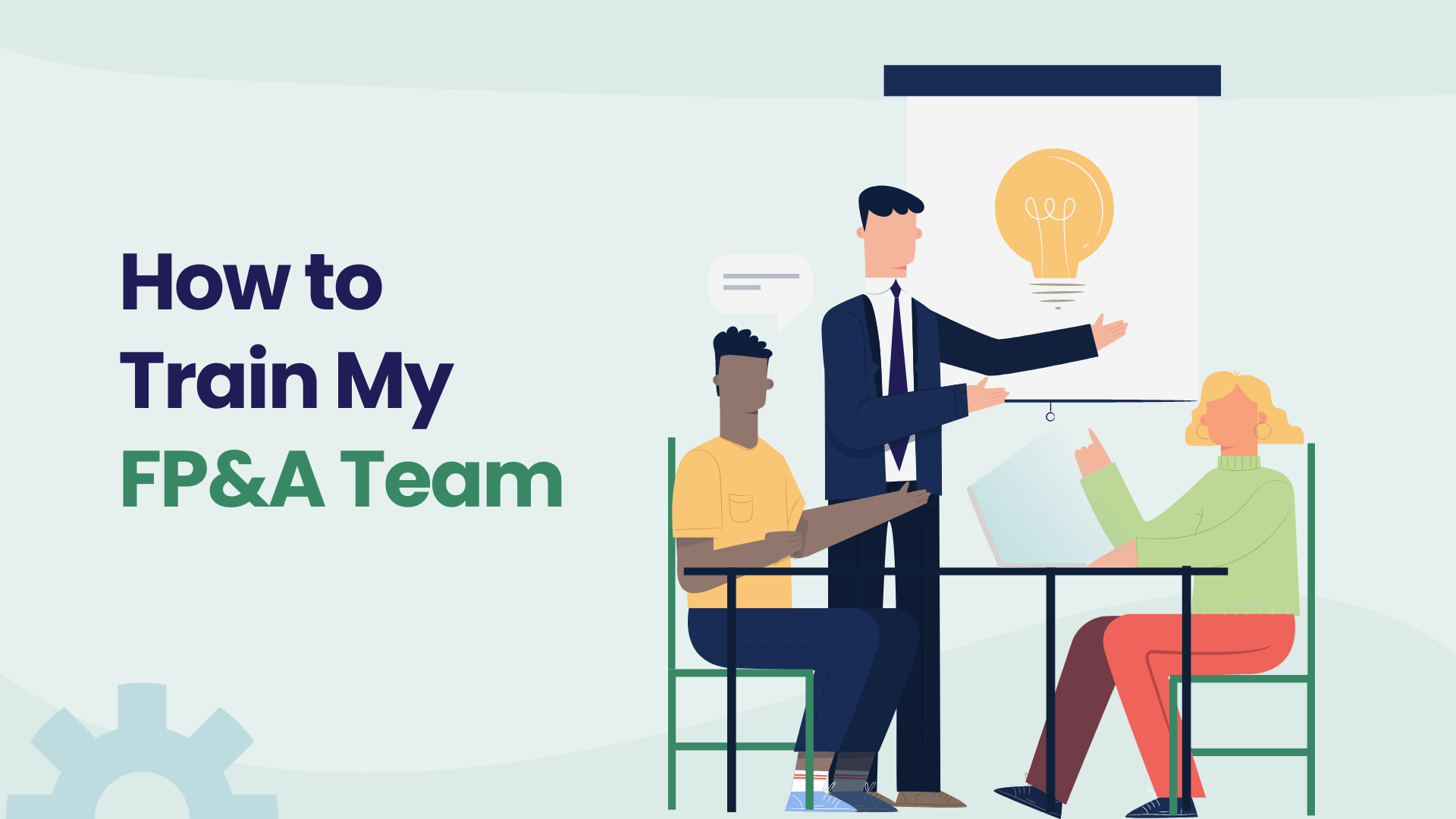 How to Train My FP&A Team - GrowCFO