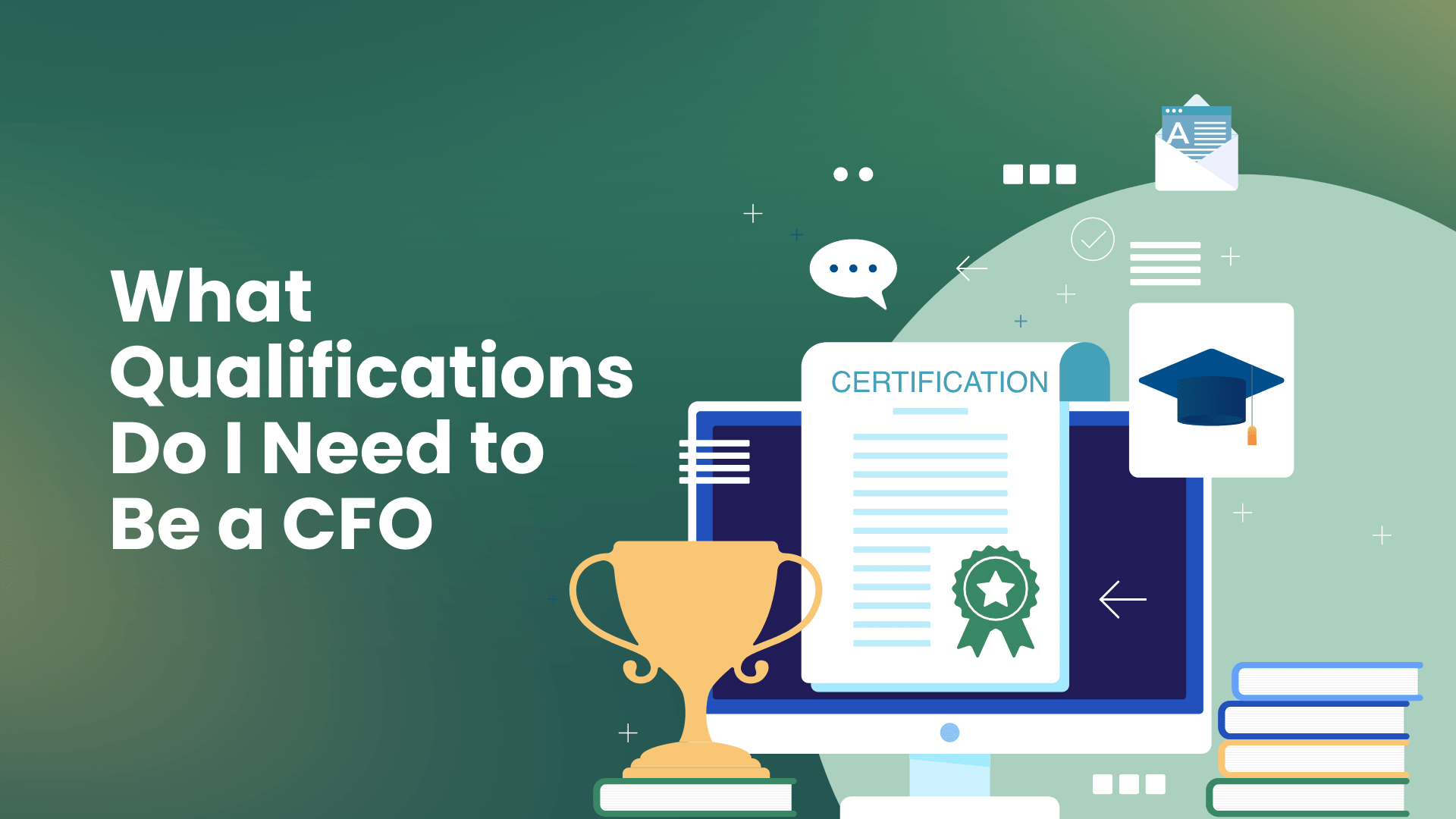 What Qualifications Do I Need to Be a CFO? - GrowCFO
