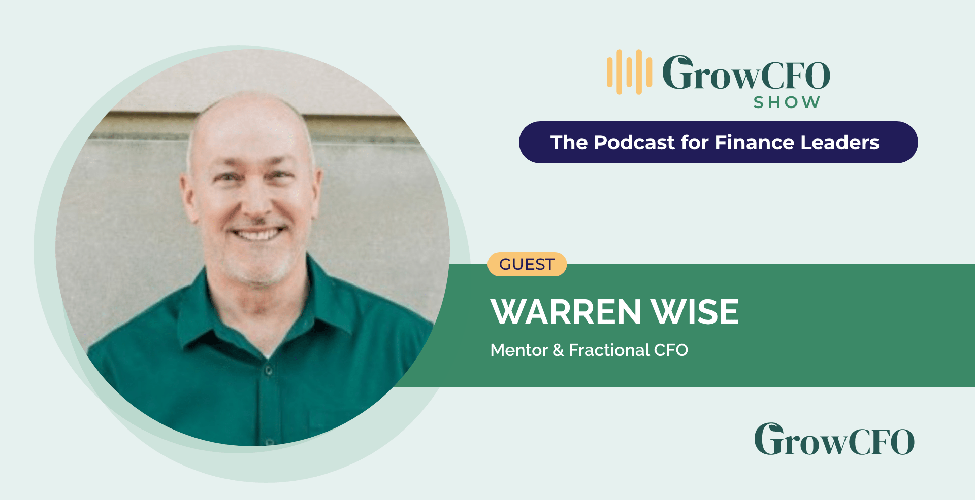 #249 Top 3 Challenges for Every New CFO Warren Wise, GrowCFO Mentor ...