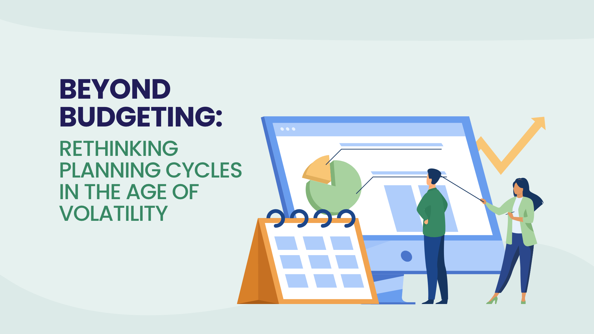 Beyond Budgeting: Rethinking Planning Cycles in the Age of Volatility ...