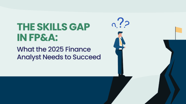 The Skills Gap in FP&A: What the 2025 Finance Analyst Needs to Succeed ...