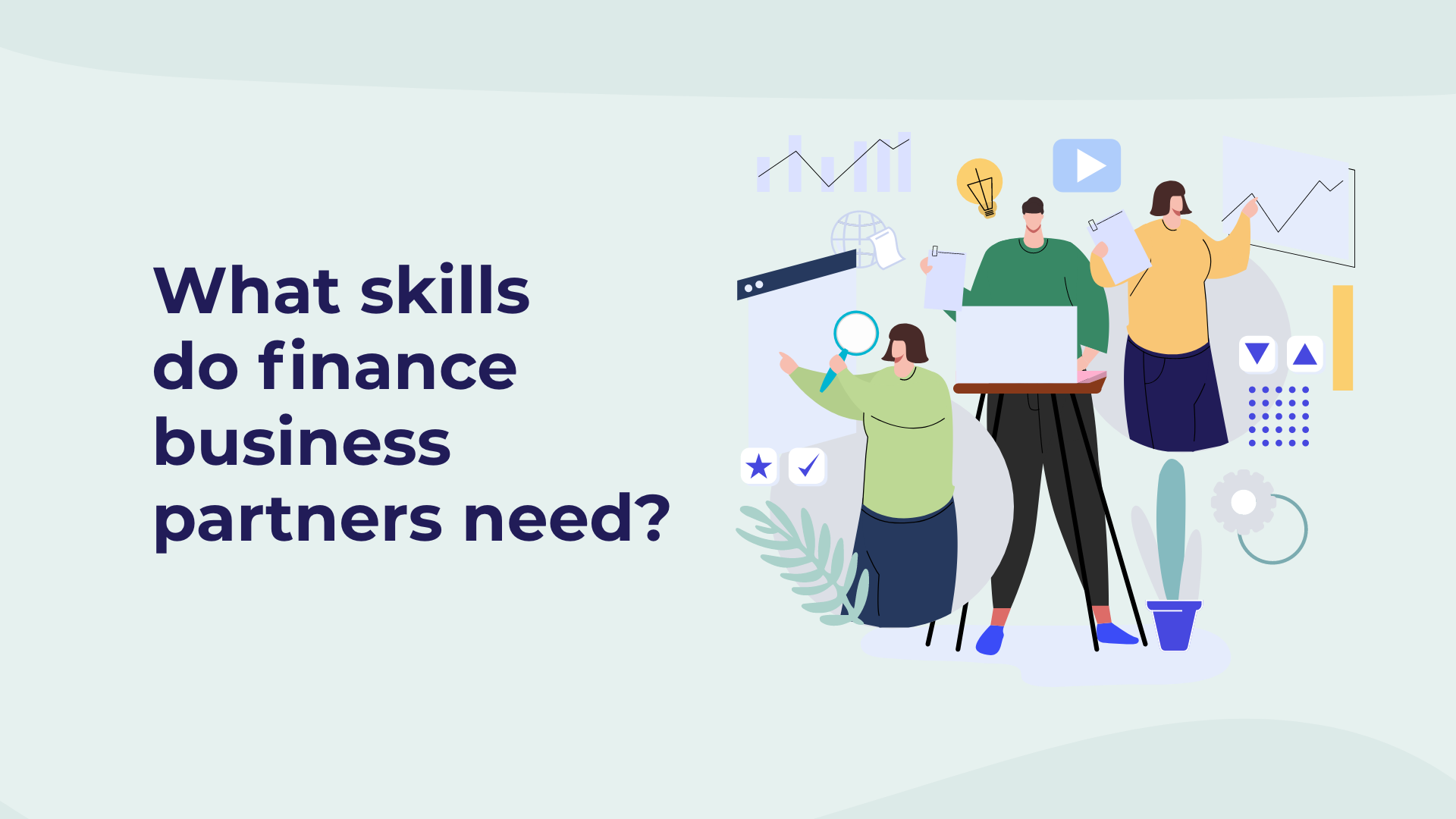 What Skills Do Finance Business Partners Need? - GrowCFO
