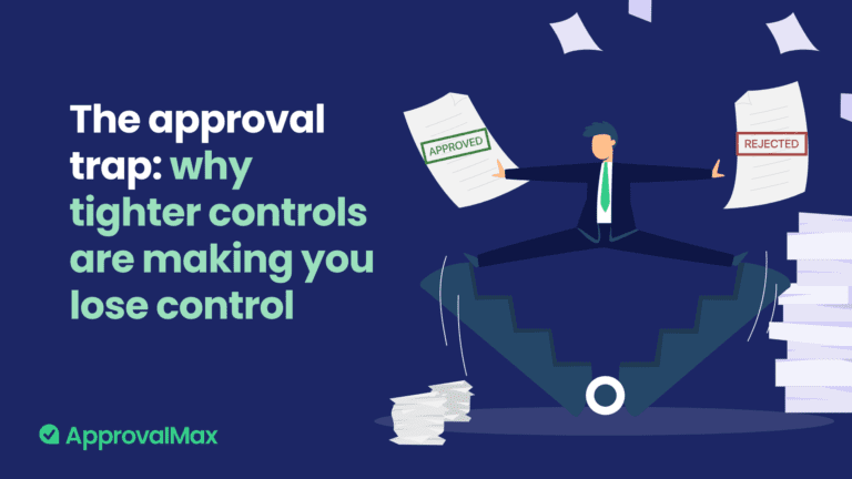 The approval trap: why tighter controls are making you lose control ...
